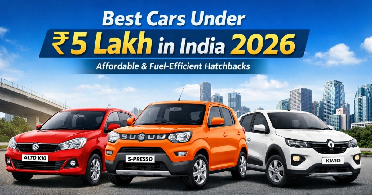 Best Cars Under ₹5 Lakh in India 2026 – Top Budget Picks with Great Mileage